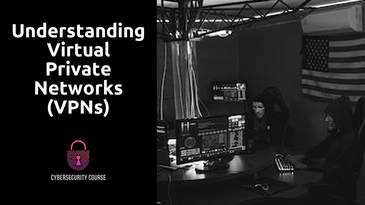 Understanding Virtual Private Networks (VPNs) Understanding Virtual Private Networks (VPNs)